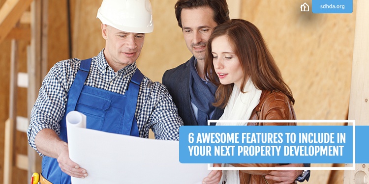 6 Awesome Features to Include in Your Next Property Development